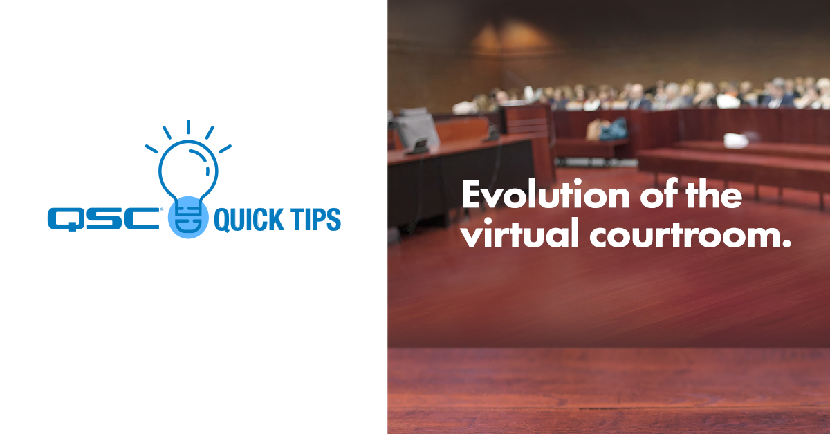 Evolution of the Virtual Courtroom - Q-SYS