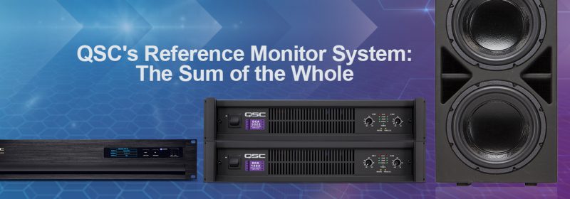 QSC's Reference Monitor System: The Sum of the Whole - QSC Cinema Blog